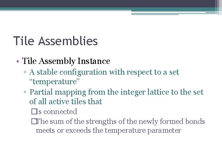 Active Tile Self Assembly Simulating Cellular Automata at