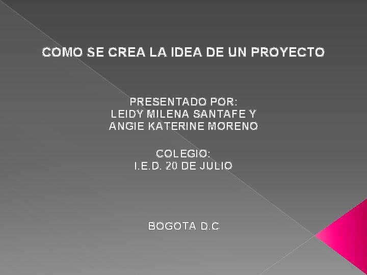 COMO SE CREA LA IDEA DE UN PROYECTO