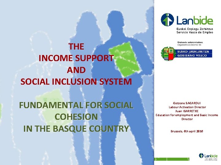 THE INCOME SUPPORT AND SOCIAL INCLUSION SYSTEM FUNDAMENTAL