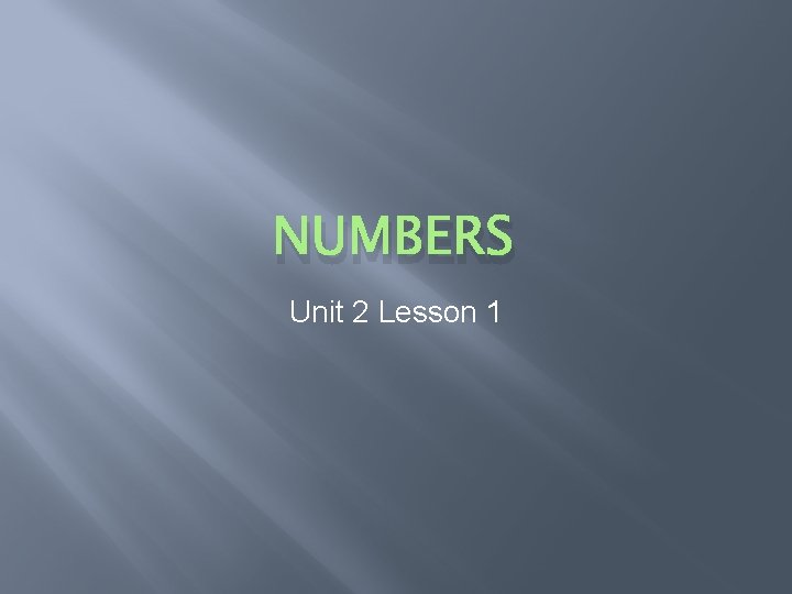 NUMBERS Unit 2 Lesson 1 0 1 2
