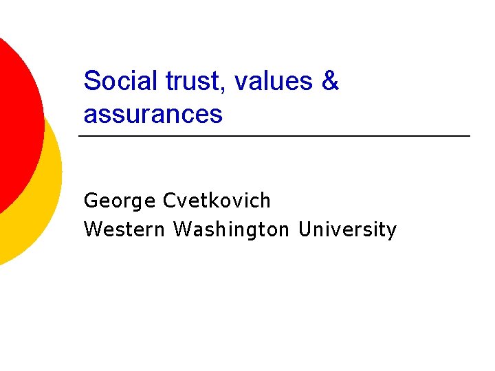Social trust values assurances George Cvetkovich Western Washington