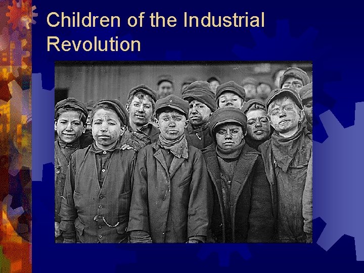 The Industrial Revolution Hardships of Early Industrial Life
