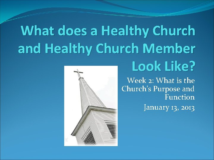 What does a Healthy Church and Healthy Church