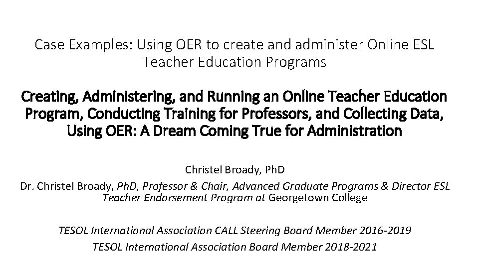 Case Examples Using OER to create and administer