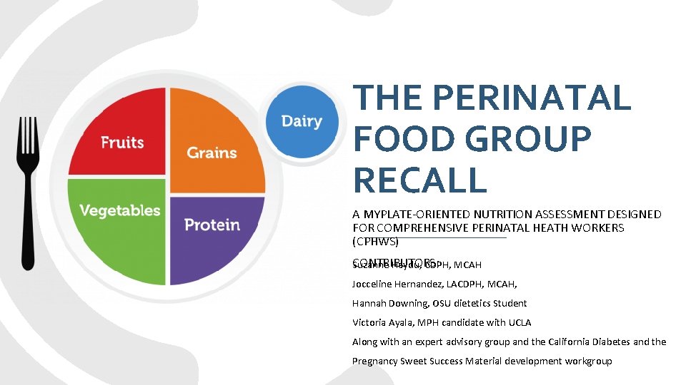 THE PERINATAL FOOD GROUP RECALL A MYPLATEORIENTED NUTRITION