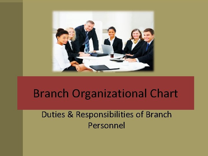 Branch Organizational Chart Duties Responsibilities of Branch Personnel