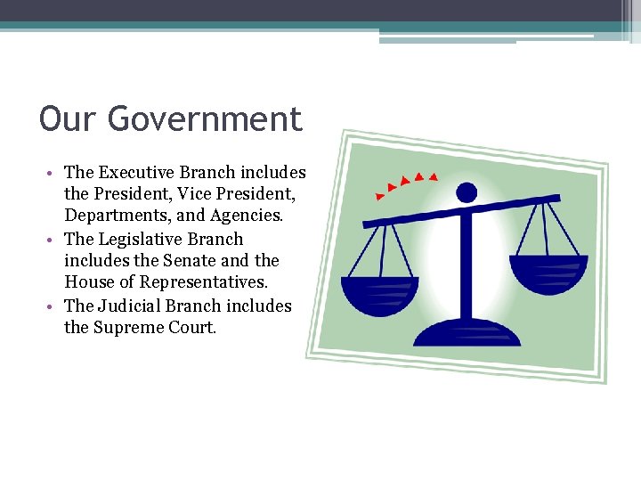 Our Government A System of Checks and Balance