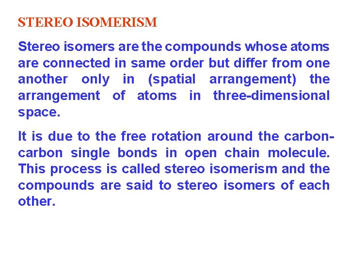 Stereochemistry The foundations of organic stereochemistry were laid