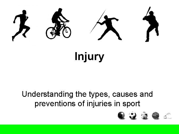 Injury Understanding the types causes and preventions of