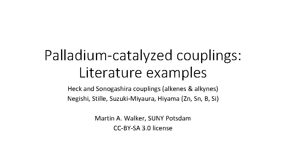 Palladiumcatalyzed couplings Literature examples Heck and Sonogashira ...