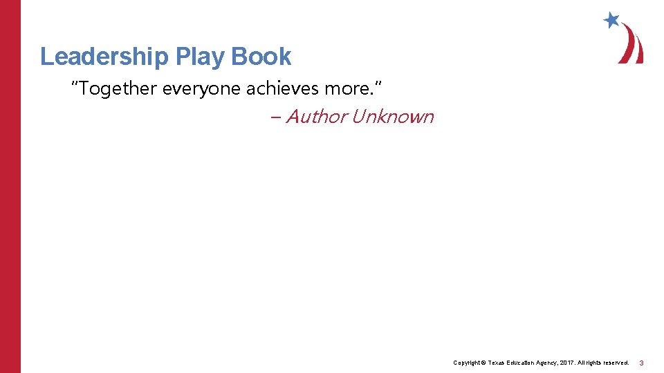 Leadership Play Book Copyright Texas Education Agency 2017