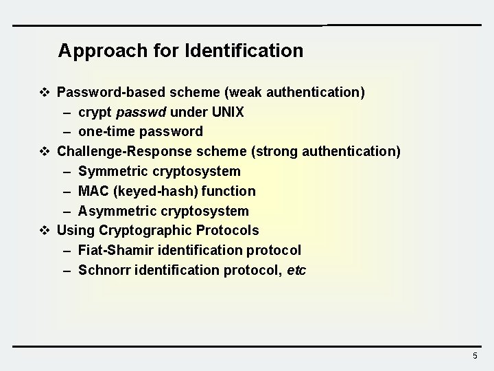 Lect 20 Identification 1 Authentication v Entity Authentication