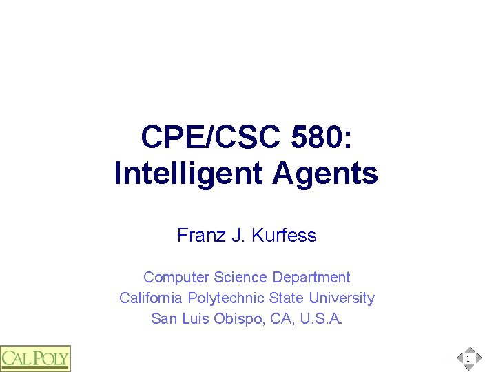 CPECSC 580 Intelligent Agents Franz J Kurfess Computer