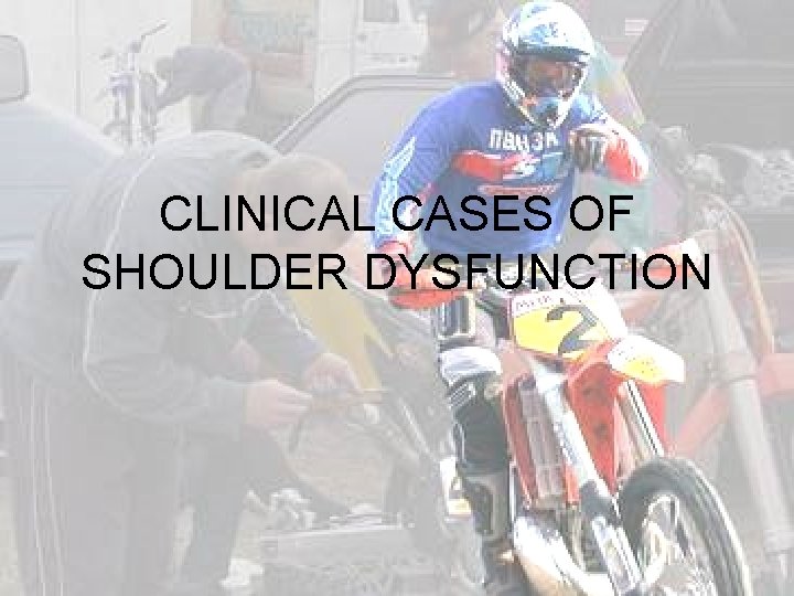 PENERAPAN LFC PD KASUS NEUROMUSCULOSCELETAL SHOULDER DYSFUNCTION Oleh