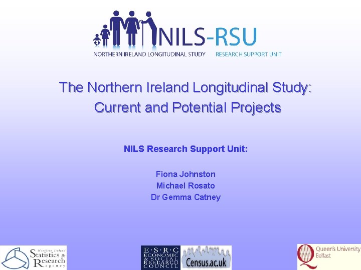 The Northern Ireland Longitudinal Study Current and Potential