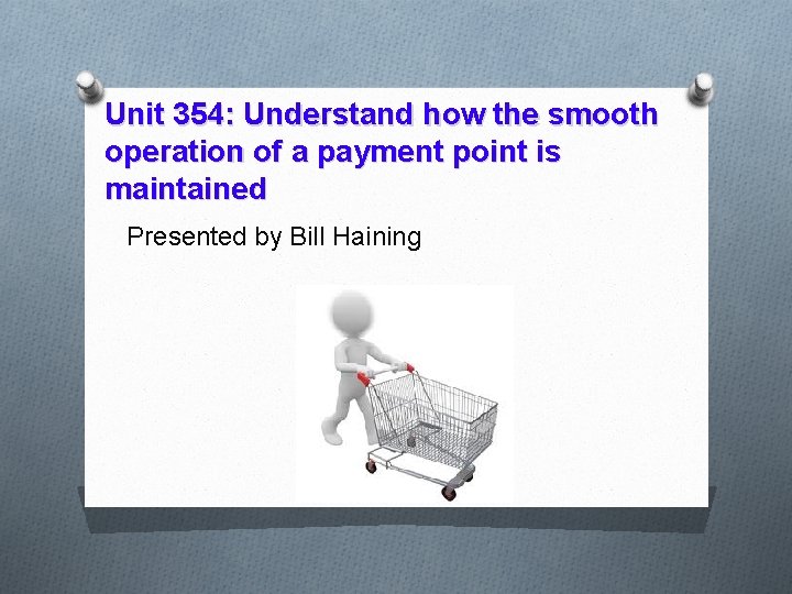 Unit 354 Understand how the smooth operation of