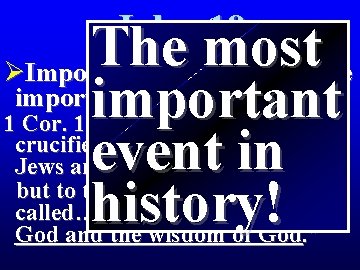 John 19 The Crucifixion John 19 Impossible to