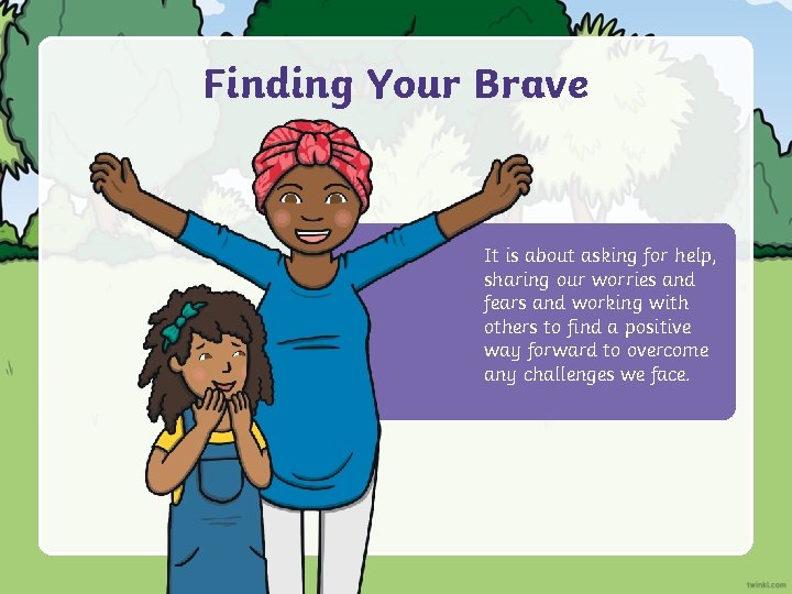 Childrens Mental Health Week Find Your Brave Aim