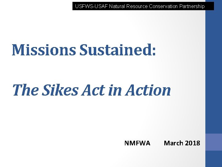 USFWSUSAF Natural Resource Conservation Partnership Missions Sustained The