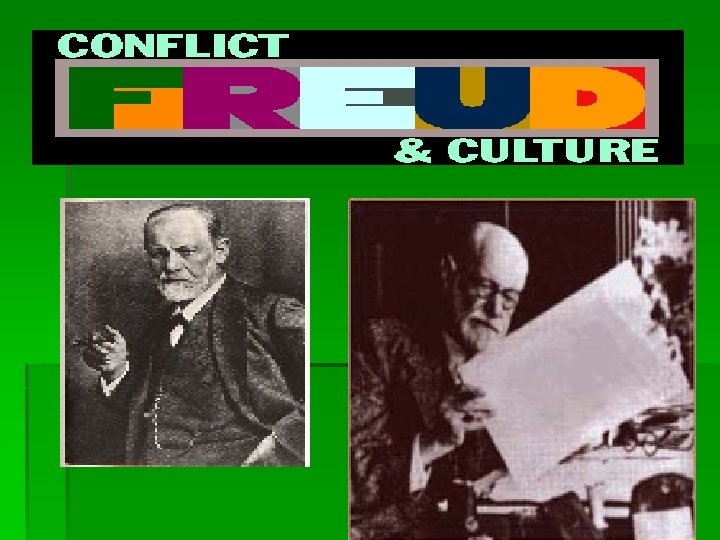 SIGMUND FREUD PERSONALITY THEORY Psychosexual Development The Oral