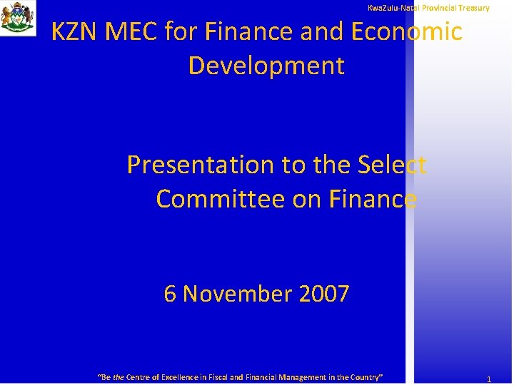 Kwa ZuluNatal Provincial Treasury KZN MEC for Finance