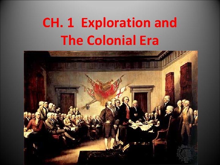 CH 1 Exploration and The Colonial Era Ancient