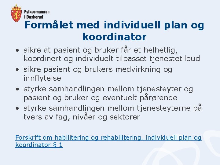Individuell plan koordinator og koordinerende enhet Berit Lien