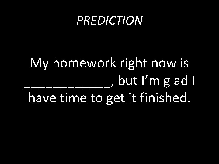 5 th Grade Vocabulary Cycle Prediction PREDICTION Why