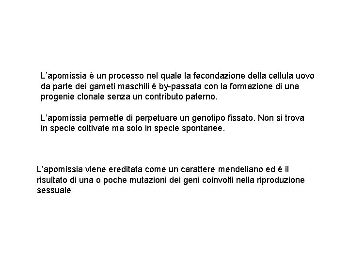 Lapomissia un processo nel quale la fecondazione della