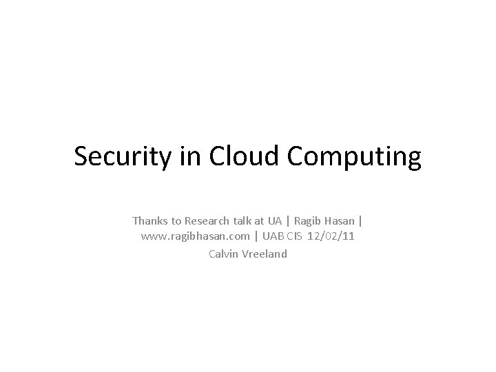 Security in Cloud Computing Thanks to Research talk