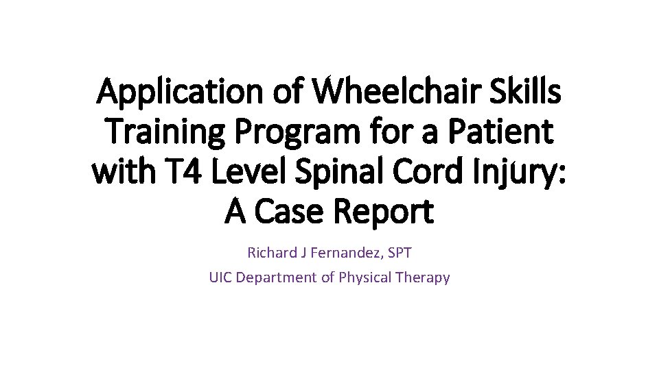 Application of Wheelchair Skills Training Program for a