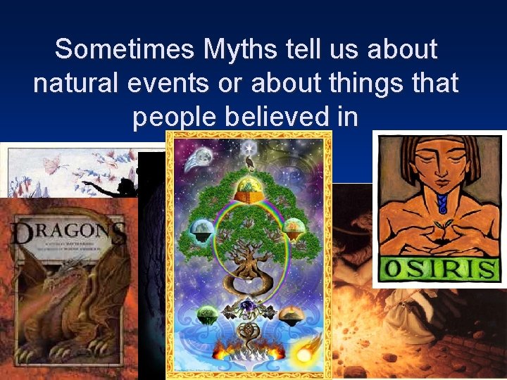 Creation Stories People have always asked questions about