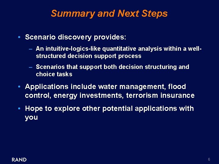 Scenario Discovery Robert Lempert Director RAND Pardee Center