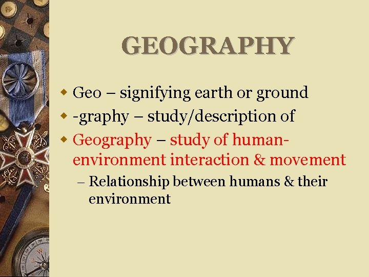 Introduction to Geography Mrs Bowers U S History