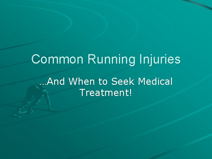Common Running Injuries And When to Seek Medical