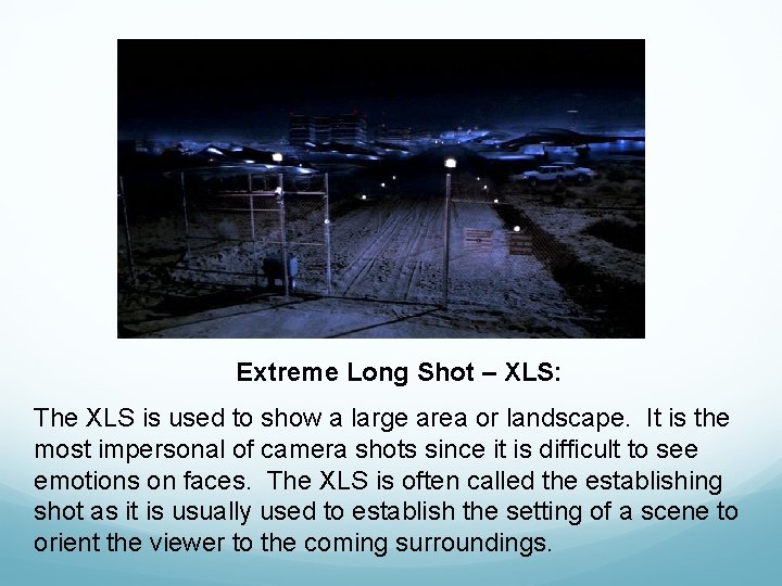 Camera Shots Angles Movements Camera Shots Extreme Long