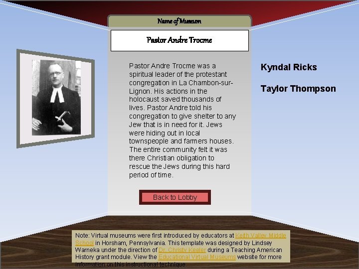 Museum of Trocme Visit the Curator Room One