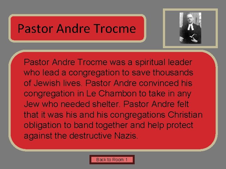 Museum of Trocme Visit the Curator Room One