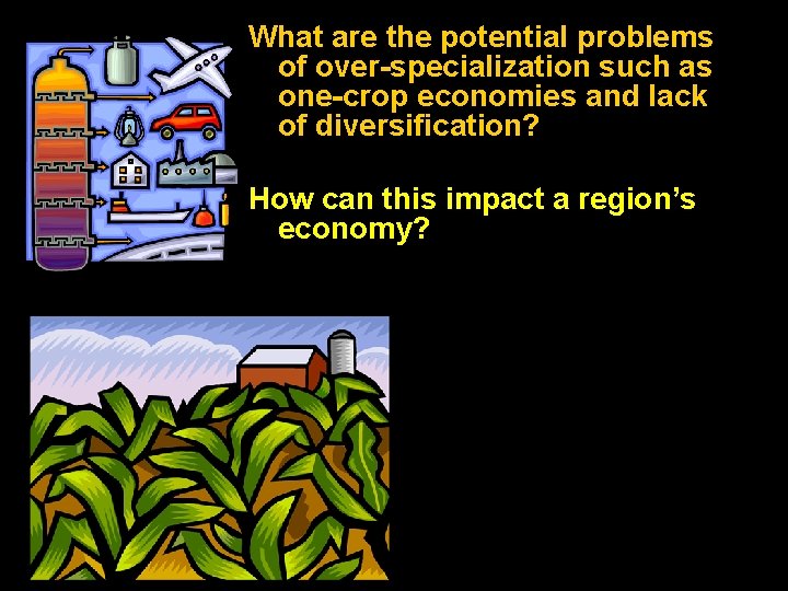Specialization and Trade Barriers Specialization Do what you