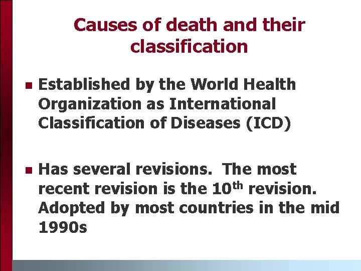 Causes of death and their classification n Established