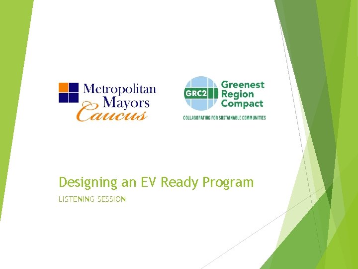 Designing an EV Ready Program LISTENING SESSION Municipal