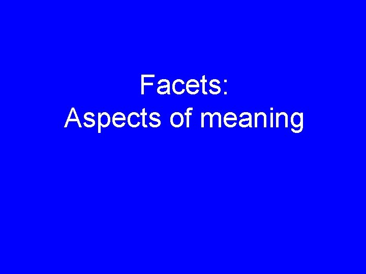 The structure of taxonomies Facets and hierarchy Dagobert