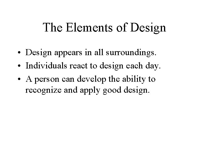 Elements and Principles of Design The Elements of