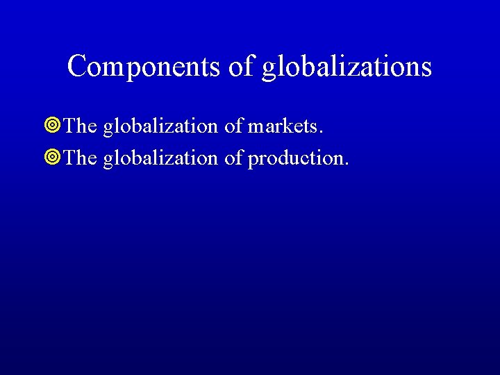 Introduction Chapter 1 Definition Globalization or globalisation is
