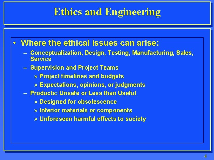 Recipe for Disaster Engineering without Ethics Presented by