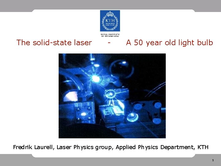 The solidstate laser A 50 year old light