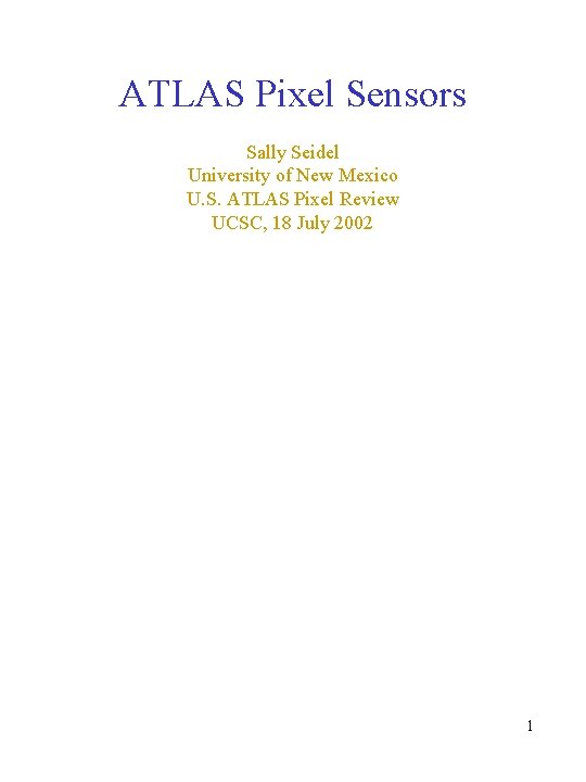 ATLAS Pixel Sensors Sally Seidel University of New