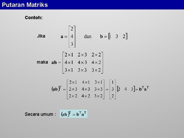Matriks Pengertian Tentang Matriks OperasiOperasi Matriks Putaran Matriks