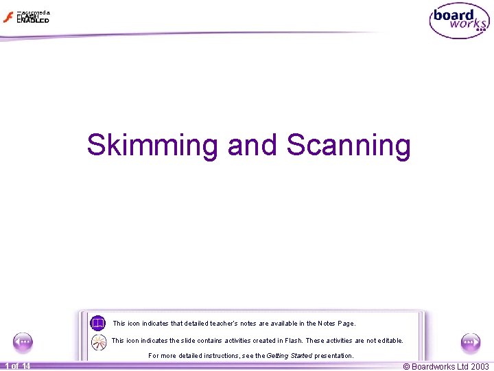 Skimming and Scanning This icon indicates that detailed
