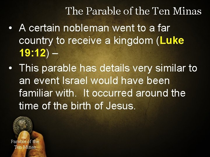 The Parable of the Ten Minas Luke 19
